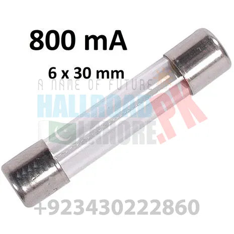 800 mA 6x30mm Cartridge Fuse In Pakistan – Hallroadlahore.pk